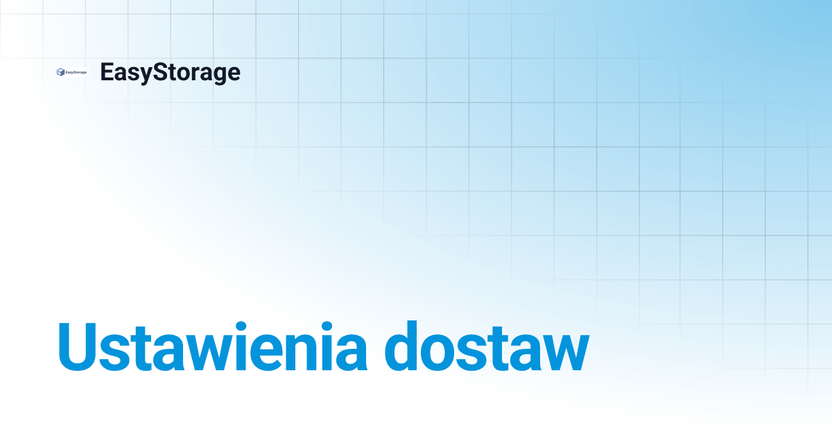 Ustawienia dostaw | EasyStorage